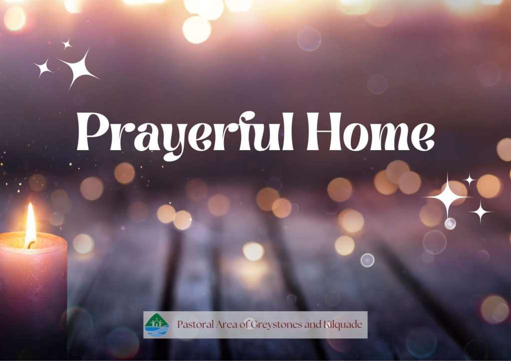 Prayerful Home - Greystones and Kilquade Pastoral Area
