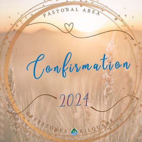 Greystones and Kilquade Pastoral Area - CONFIRMATION 2024 RITE